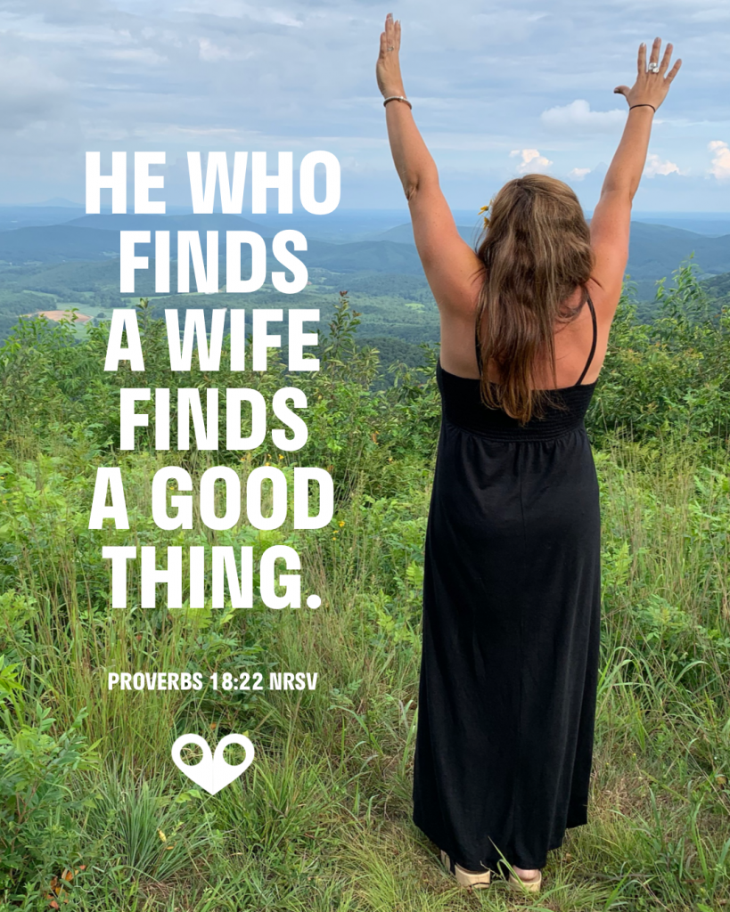 TODAY’S PASSAGE:‭‭‭‭‭‭‭‭ ‭‭‭‭‭‭Proverbs‬ ‭18:22‬ ‭NRSV‬‬ | Where is My ...