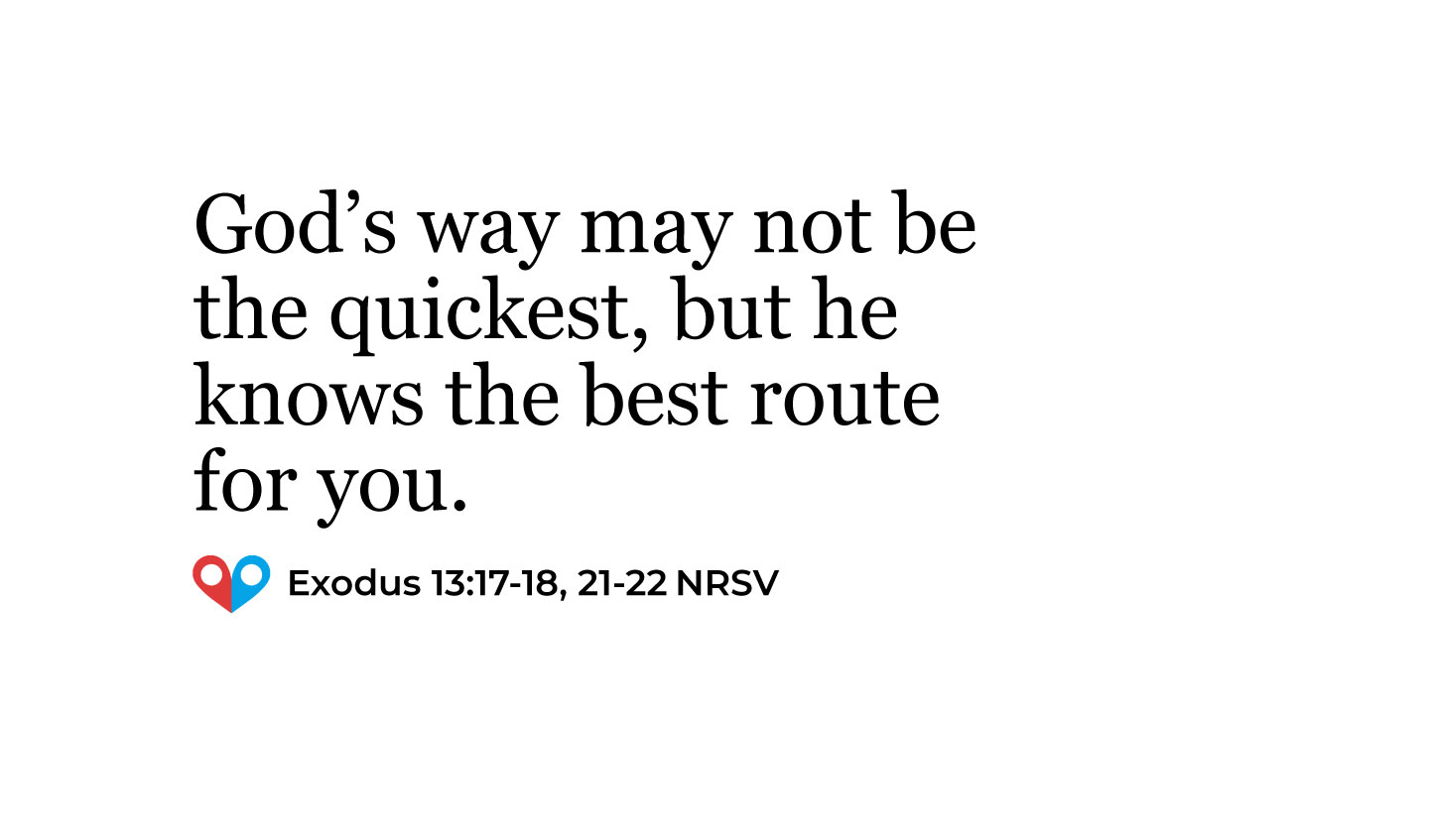 TODAY S PASSAGE Exodus 13 17 18 TODAY S PASSAGE Exodus 13 17 18